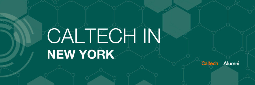 Caltech in New York | Caltech Alumni